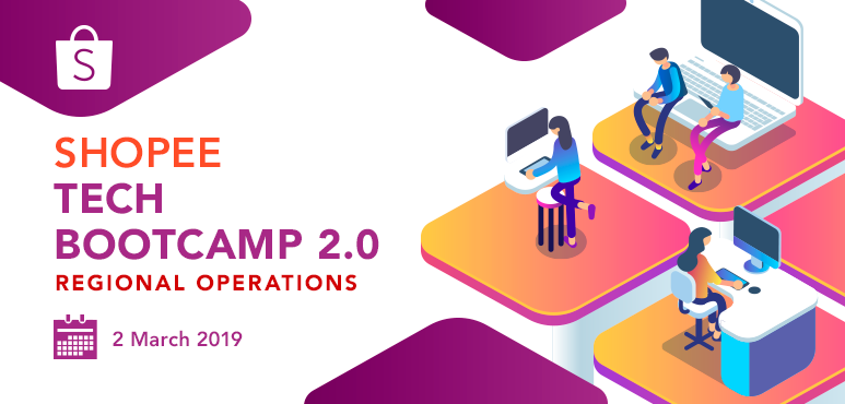 Shopee-Tech-Bootcamp-2.0:-Regional-Operations | Shopee 职业发展