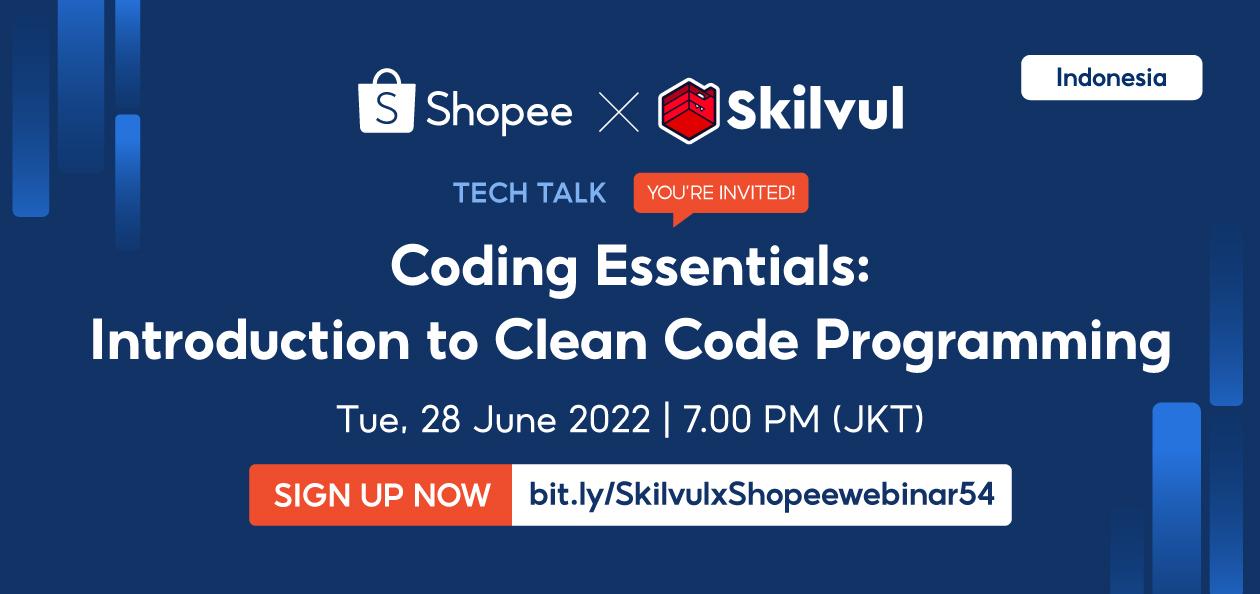 Coding-Essentials:-Introduction-to-Clean-Code-Programming | Shopee 职业发展 Coding-Essentials:-Introduction-to-Clean-Code-Programming | Shopee 职业发展