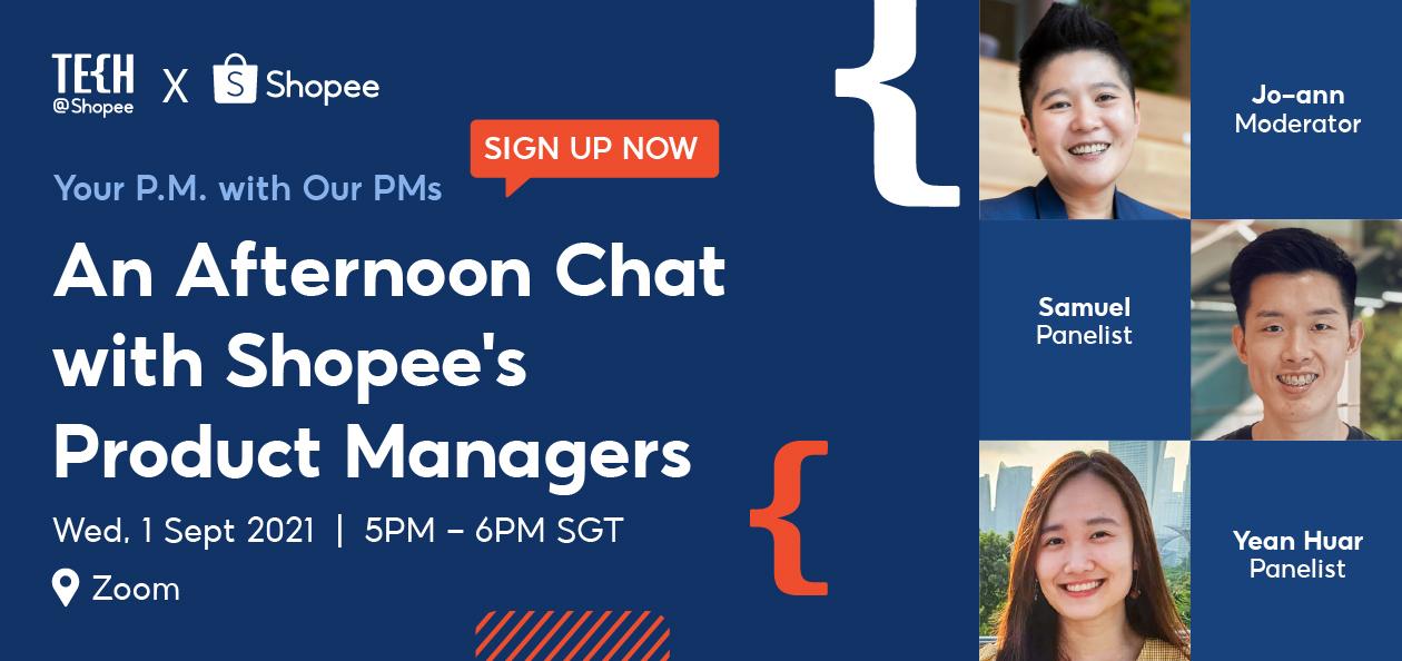 [Tech@Shopee]-Your-P.M.-with-our-PMs---An-Afternoon-Chat-with-Shopee's ...