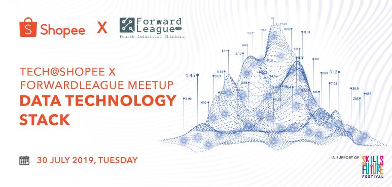 Tech@Shopee-x-Forward-League-Meetup:-Data-Technology-Stack | Shopee Careers