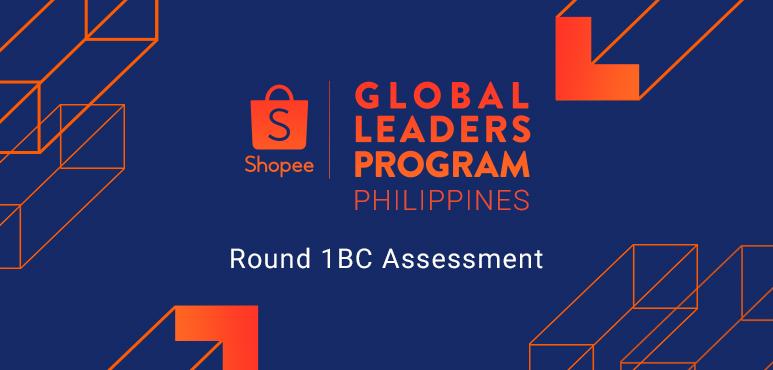 Shopee-Philippines-Global-Leaders-Program:-Round-1BC-Assessment ...